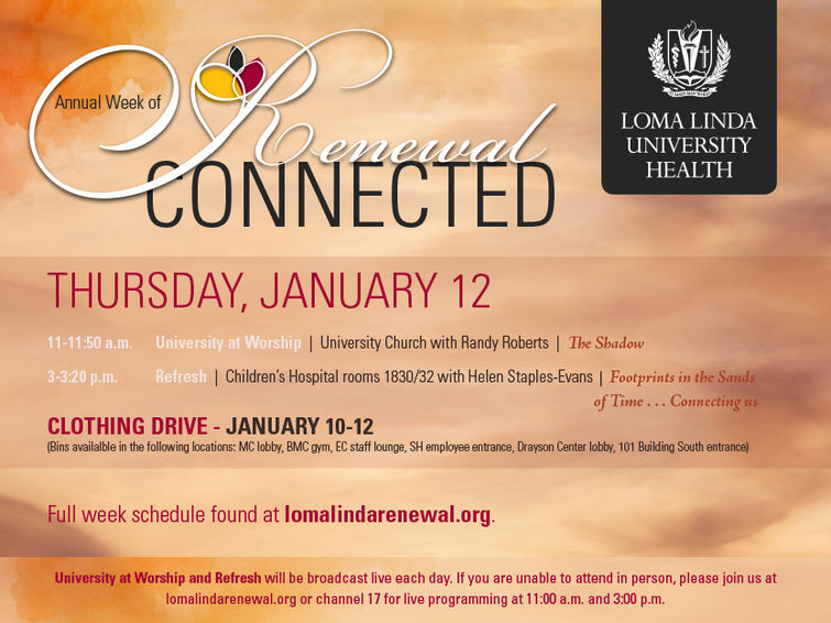 Annual Week of Renewal - REFRESH | Events - Loma Linda University Health